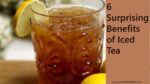 6 Amazing and Evidence-based Health Benefits of Iced Tea